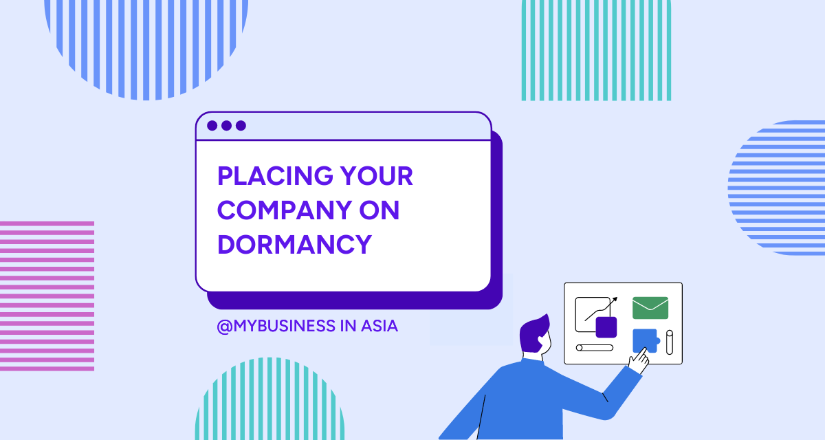 Placing a company on dormancy in Singapore: Process and implications ...